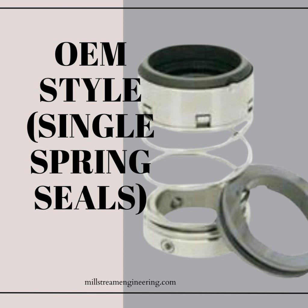 OEM Style (Single Spring Seals) - Millstream Engineering